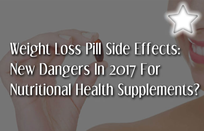 Weight Loss Diet Pill Side Effects Review - 2017 Supplement Dangers?