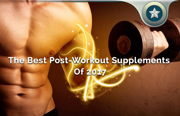 The-Best-Post-Workout-Supplements-Of-2017 | Supplement Police
